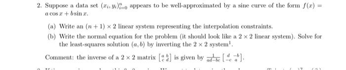 Solved 2. Suppose a data set (xi,yi)i=0n appears to be | Chegg.com