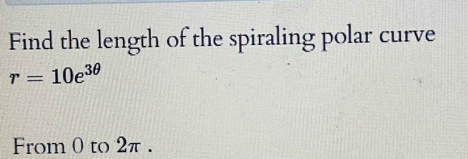 Solved Find the length of the spiraling polar | Chegg.com