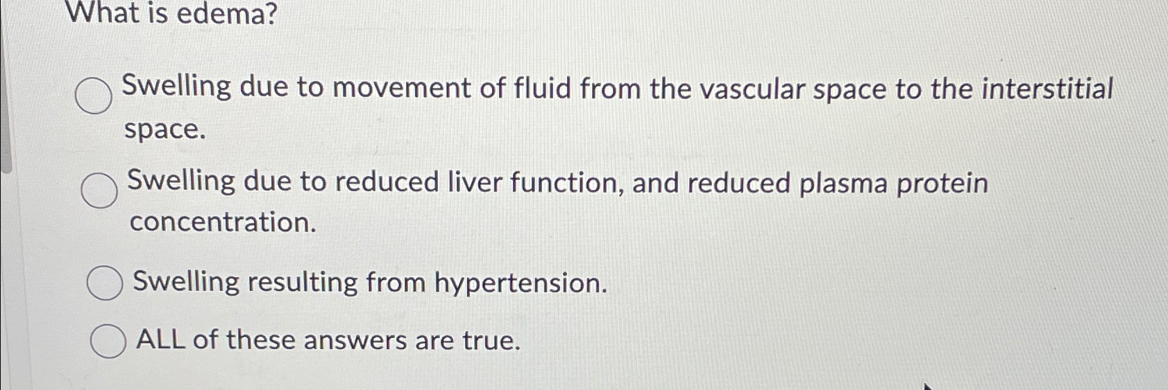 Solved What is edema?Swelling due to movement of fluid from | Chegg.com