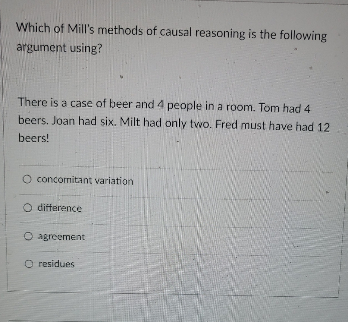 Solved Which of Mill's methods of causal reasoning is the | Chegg.com