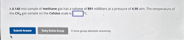 Solved A 0.140 mol sample of methane gas has a volume of 891 | Chegg.com