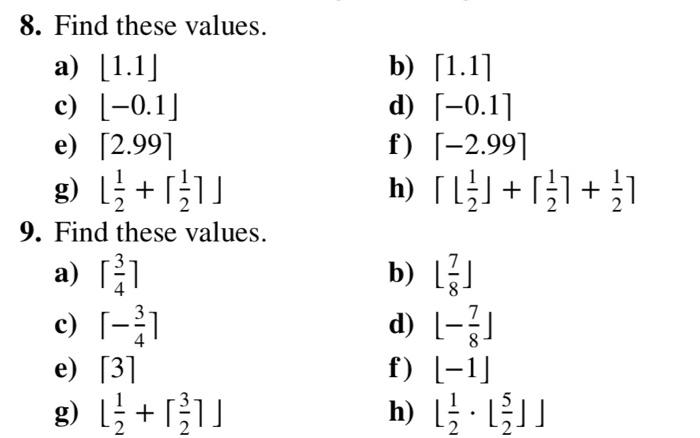 Solved 8. Find these values. a) ⌊1.1⌋ b) ⌈1.1⌉ c) ⌊−0.1⌋ d) | Chegg.com