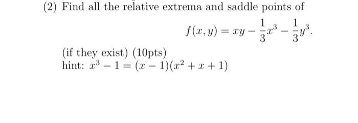 Solved 2) Find all the relative extrema and saddle points of | Chegg.com