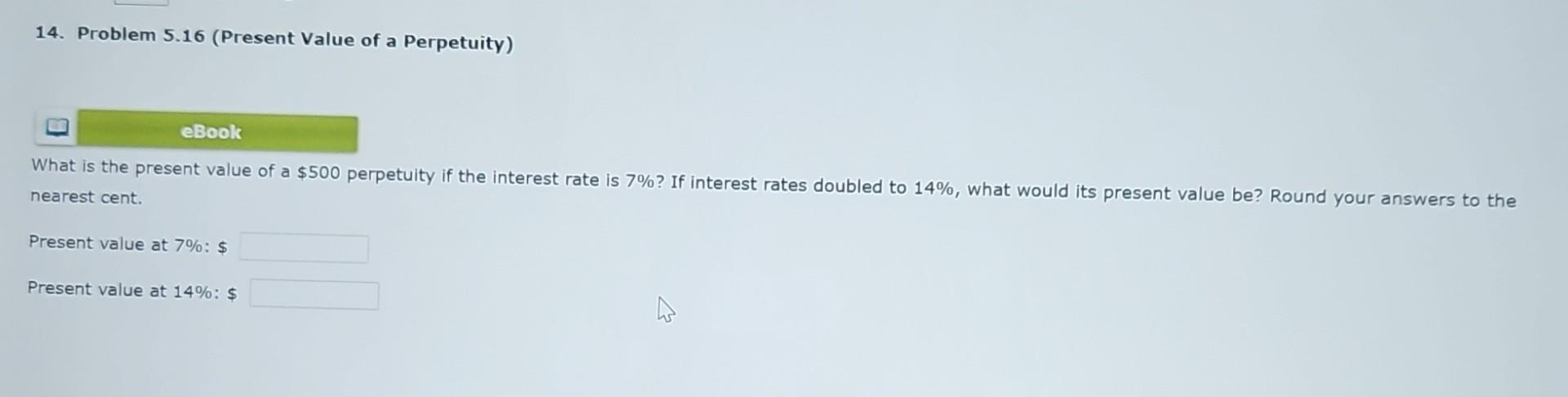 Solved 14. Problem 5.16 (Present Value of a Perpetuity) What | Chegg.com