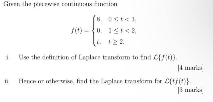 Solved Given the piecewise continuous function | Chegg.com