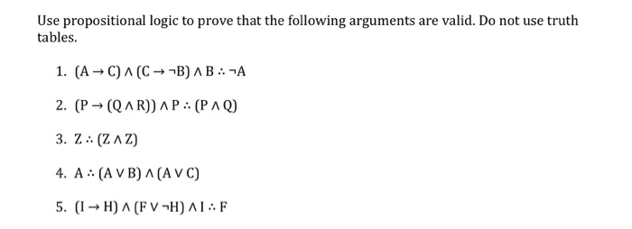 Solved Use propositional logic to prove that the following | Chegg.com Solved Use propositional logic to prove that the following | Chegg.com