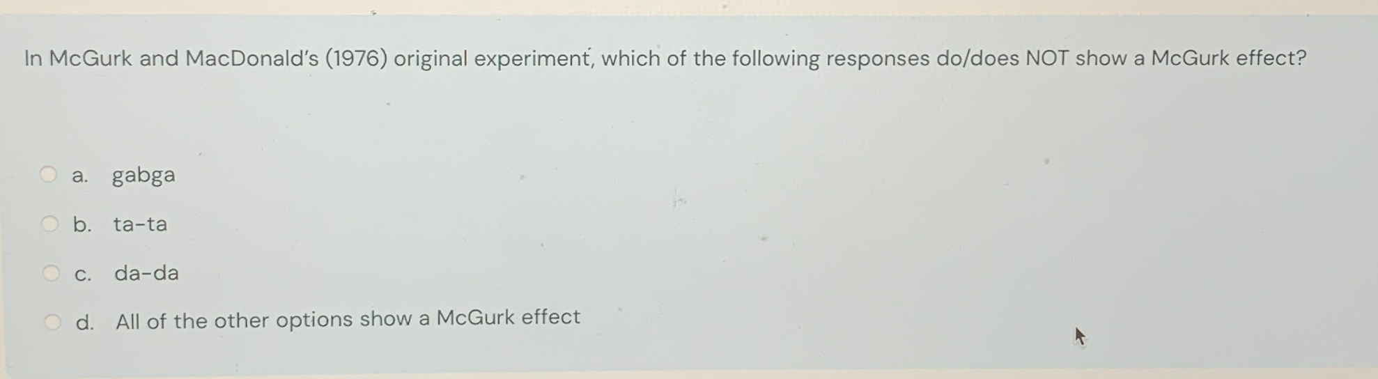 Solved In McGurk and MacDonald's (1976) ﻿original | Chegg.com