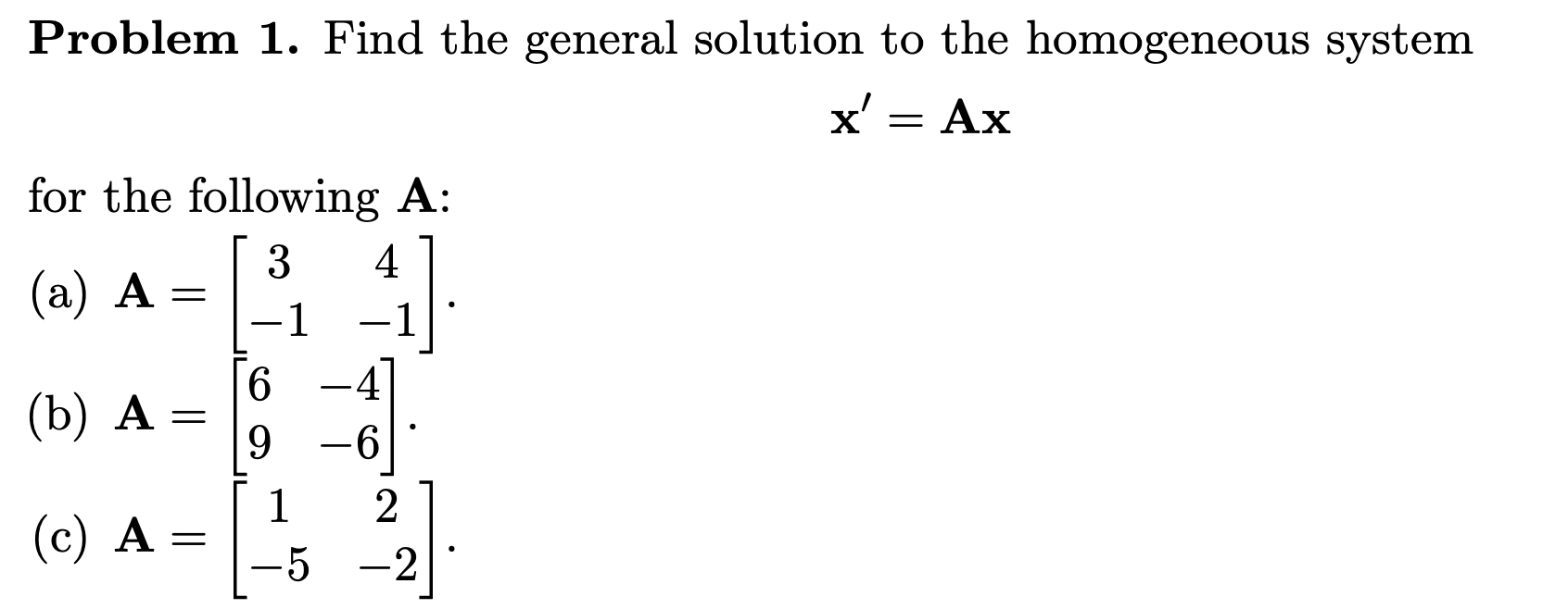 Solved Problem 1. ﻿Find the general solution to the | Chegg.com