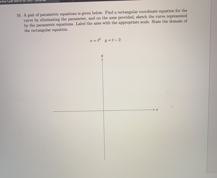 Solved 16. A pair of parametric equations is given below. | Chegg.com