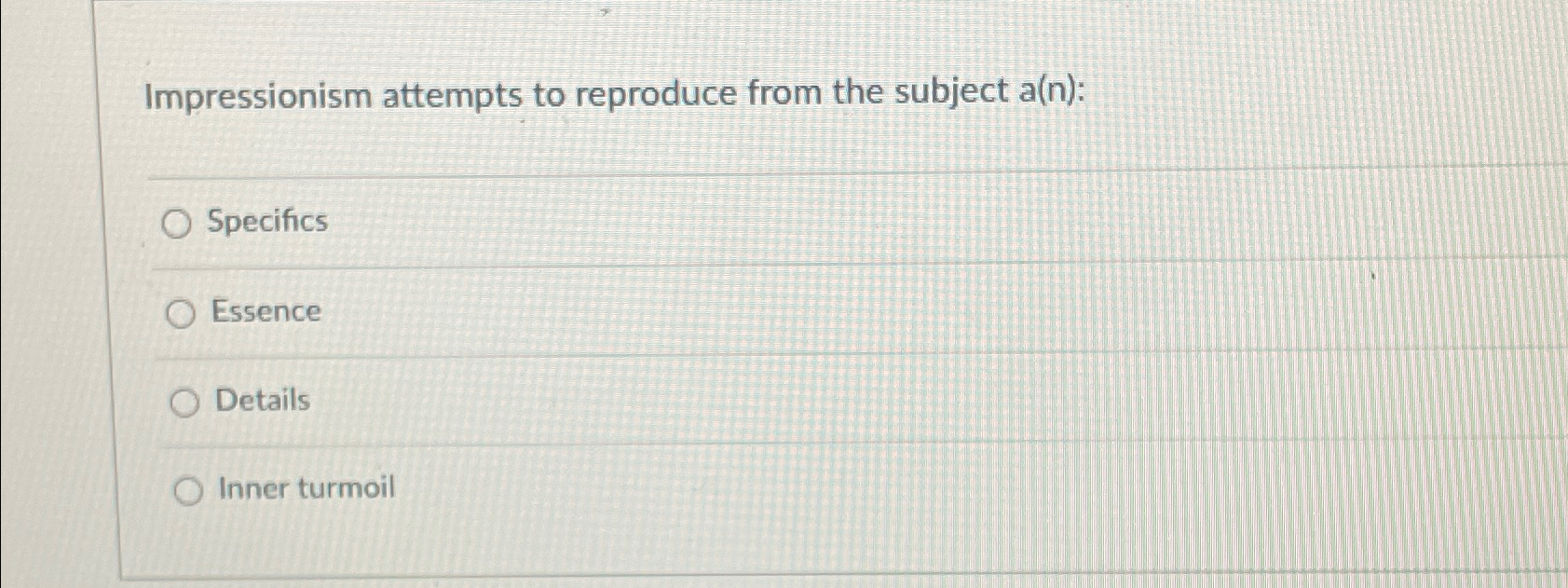 Solved Impressionism attempts to reproduce from the subject | Chegg.com