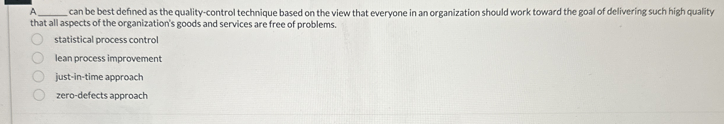 Solved A ﻿can be best defined as the quality-control | Chegg.com