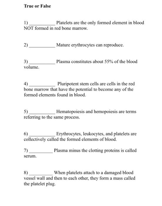 Solved True or False 1) Platelets are the only formed | Chegg.com