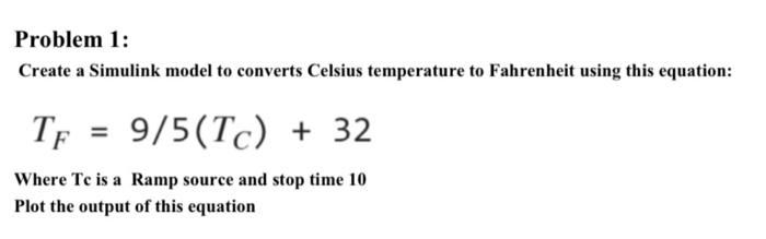Solved Problem 1: Create a Simulink model to converts | Chegg.com