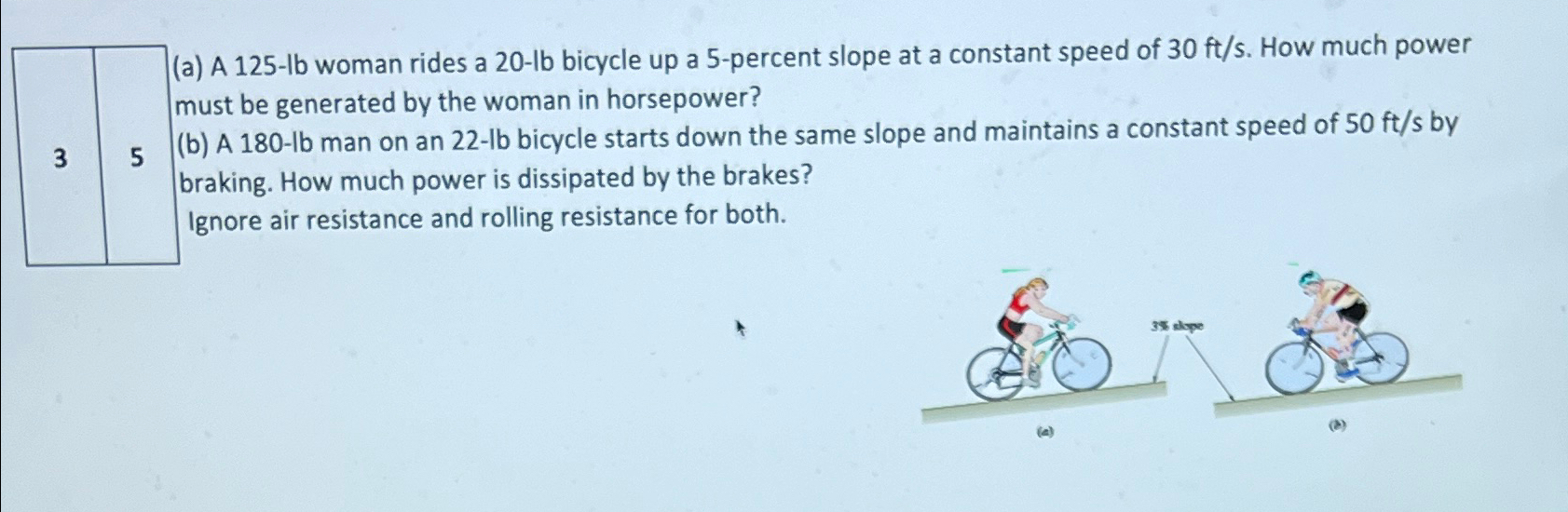 Solved a) ﻿A 125-lb ﻿woman rides a 20lb ﻿bicycle up a | Chegg.com