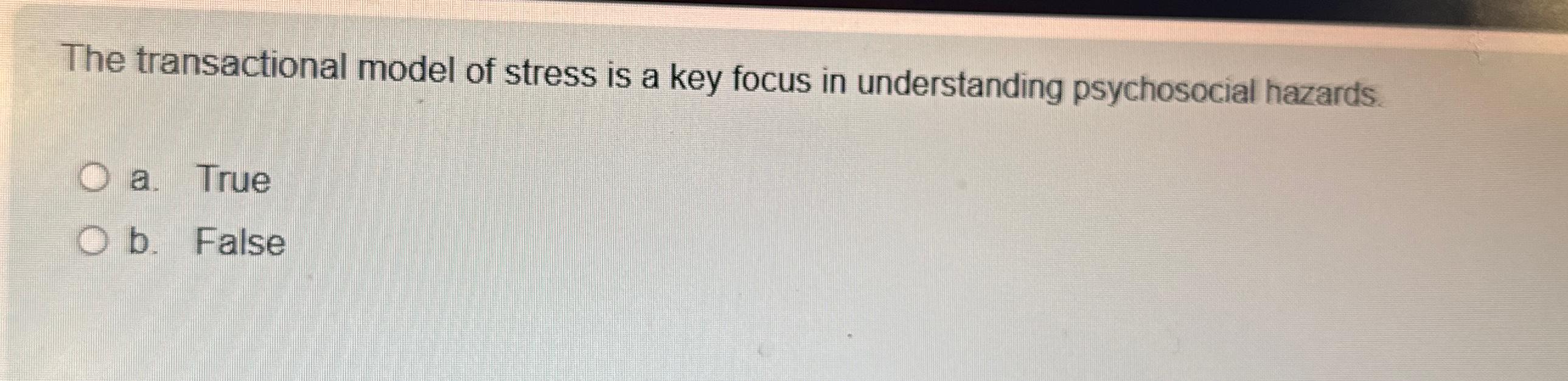 Solved The transactional model of stress is a key focus in | Chegg.com