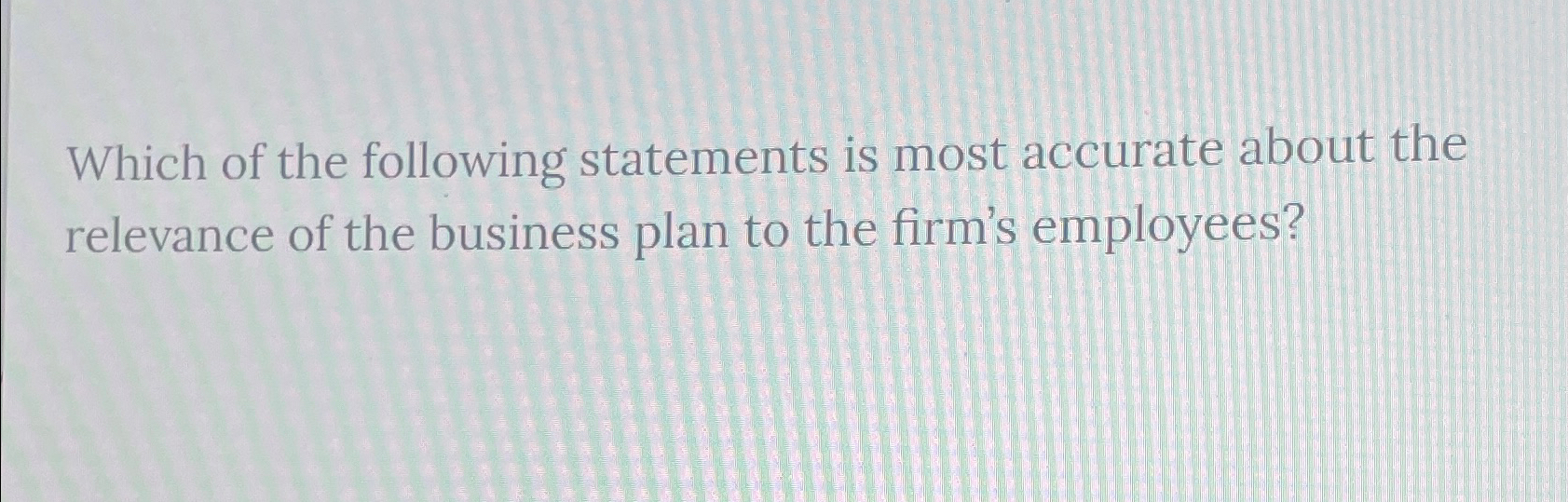 Solved Which of the following statements is most accurate | Chegg.com