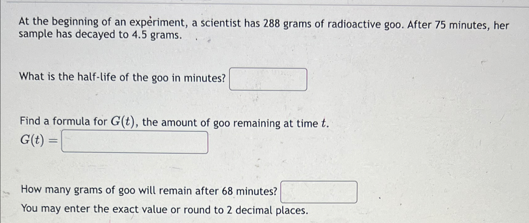 Solved At the beginning of an experiment, a scientist has | Chegg.com