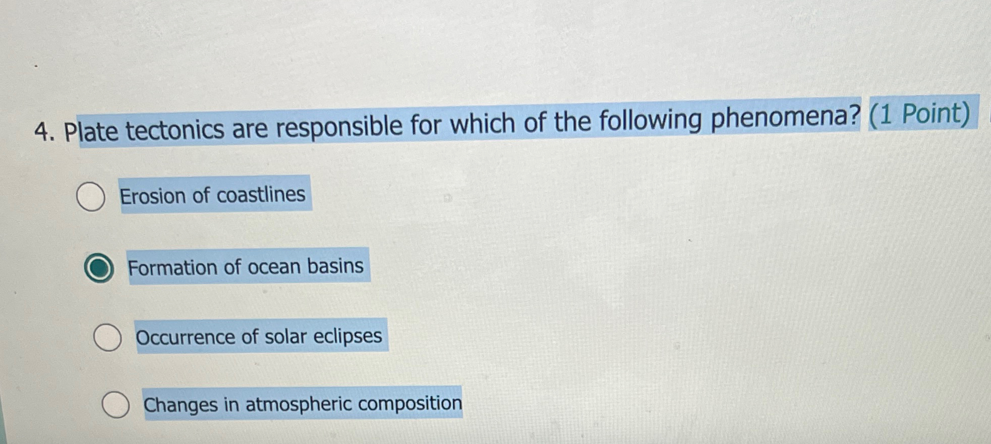 Solved Plate tectonics are responsible for which of the | Chegg.com