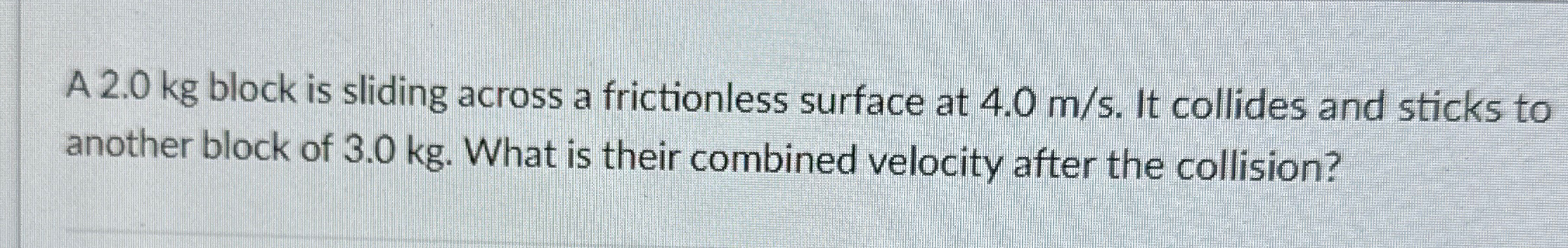 Solved A 2.0kg ﻿block is sliding across a frictionless | Chegg.com