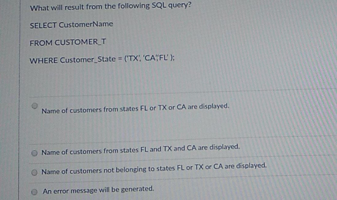 Solved What will result from the following SQL query? SELECT | Chegg.com