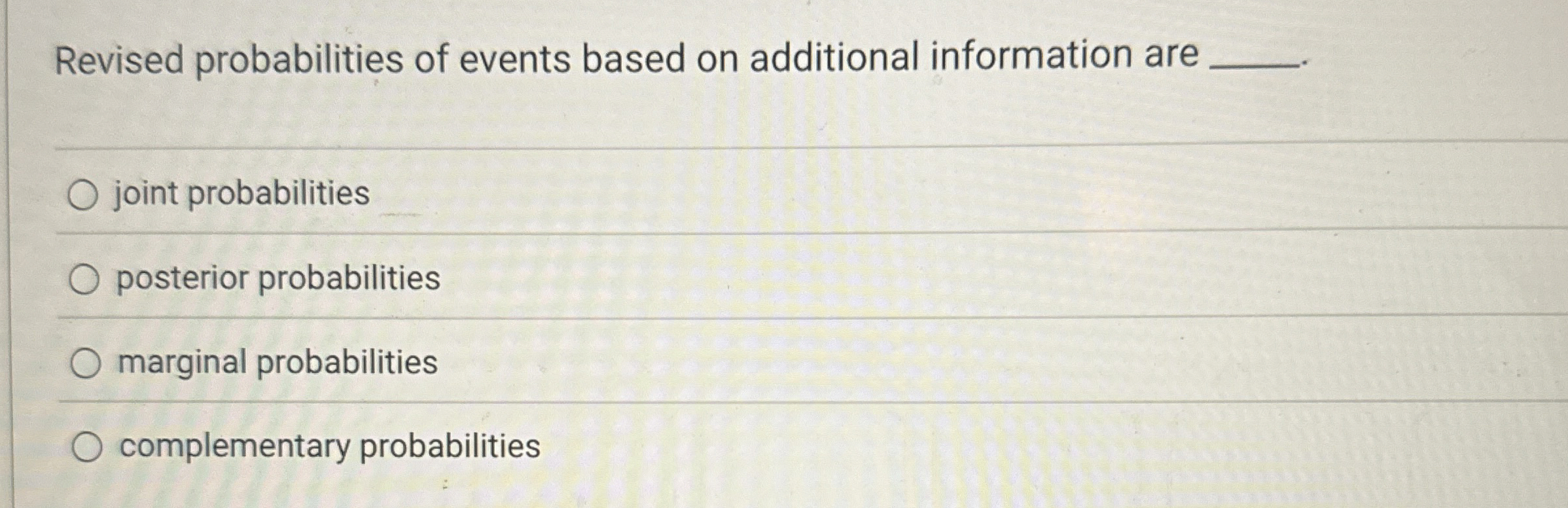 Solved Revised probabilities of events based on additional | Chegg.com