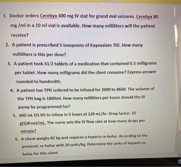 Solved 1. Doctor orders Cerebyx 400 mg IV stat for grand mal | Chegg.com
