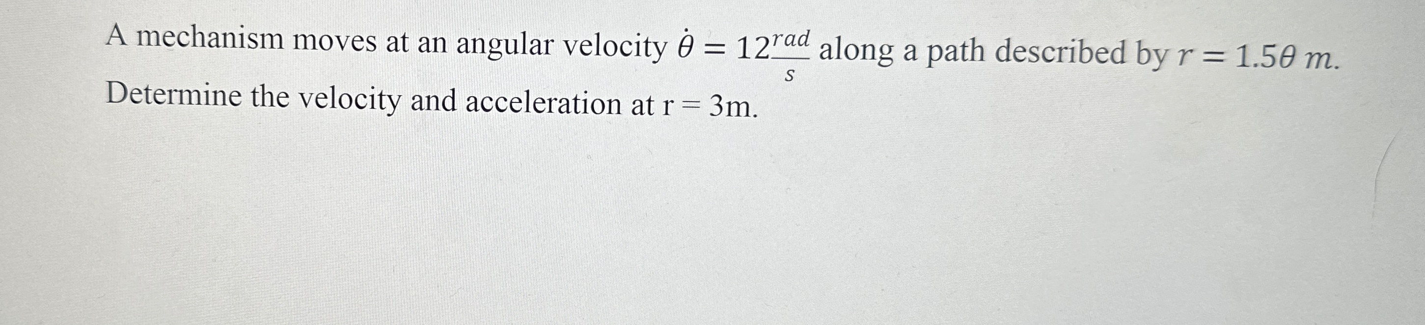 Solved A mechanism moves at an angular velocity θ˙=12rads | Chegg.com