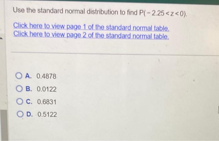 Solved Use the standard normal distribution to find P(−2.25 | Chegg.com