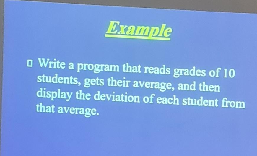 Solved - Write a program that reads grades of 10 students, | Chegg.com