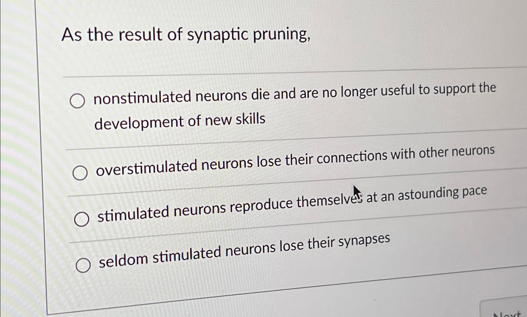 Solved As the result of synaptic pruning,nonstimulated | Chegg.com