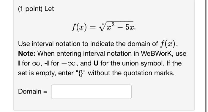 Solved (1 point) Let f(x)=4x2−5x. Use interval notation to | Chegg.com