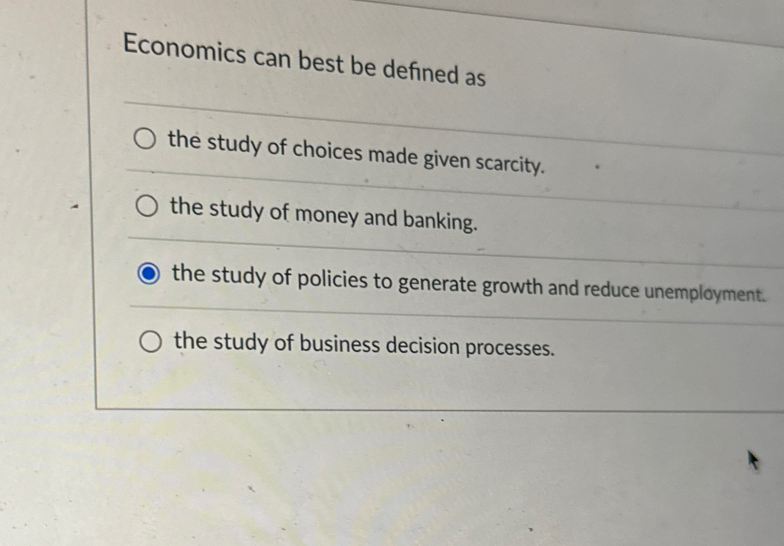 Solved Economics can best be defined asthe study of choices | Chegg.com