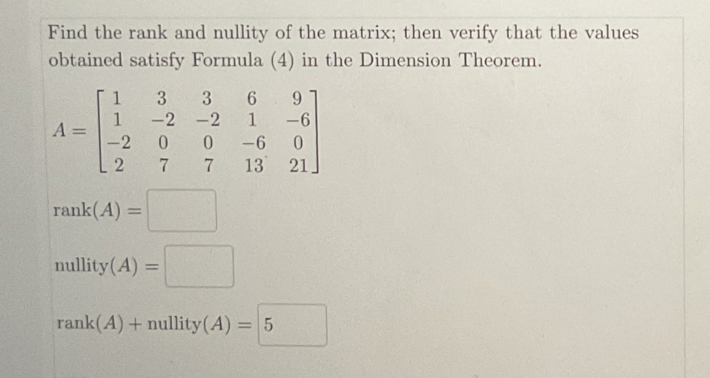 Solved Find the rank and nullity of the matrix; then verify | Chegg.com