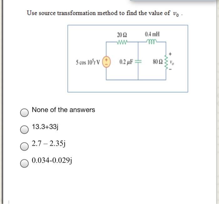 Solved Use source transformation method to find the value of | Chegg.com