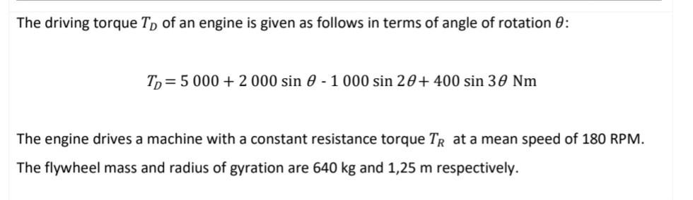The driving torque TD of an engine is given as | Chegg.com