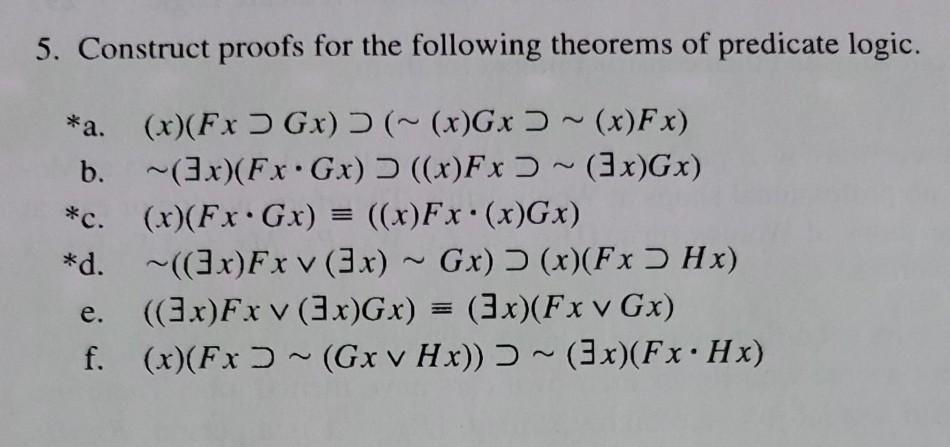 Solved 5. Construct proofs for the following theorems of | Chegg.com