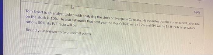 Solved Tom Smart is an analyst tasked with analyzing the | Chegg.com