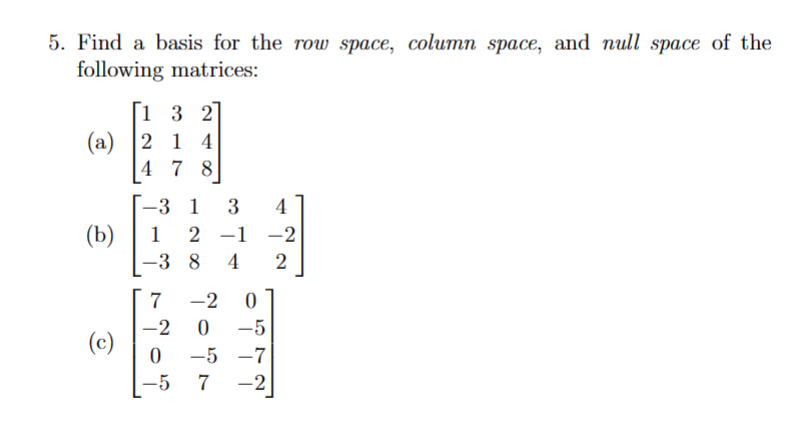 Solved Find a basis for the row space, column space, and | Chegg.com
