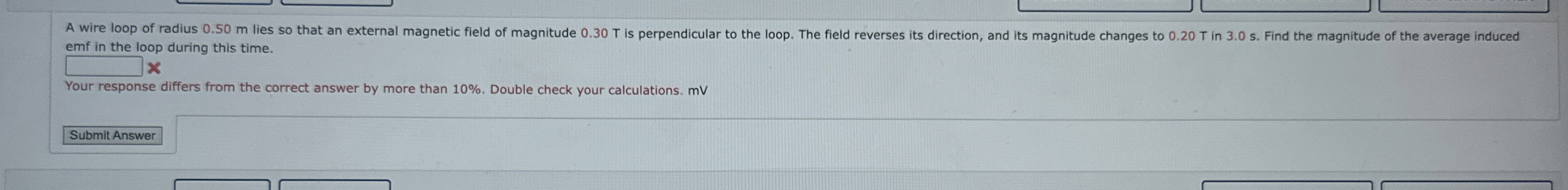 Solved emf in the loop during this time.Your response | Chegg.com