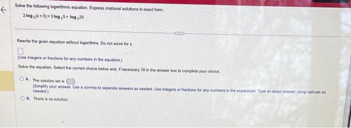 Solved Solvo the following logarithmic equation. Express | Chegg.com