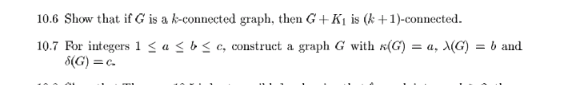 10.6 Show that if G is a k-connected graph, then G+K1 | Chegg.com
