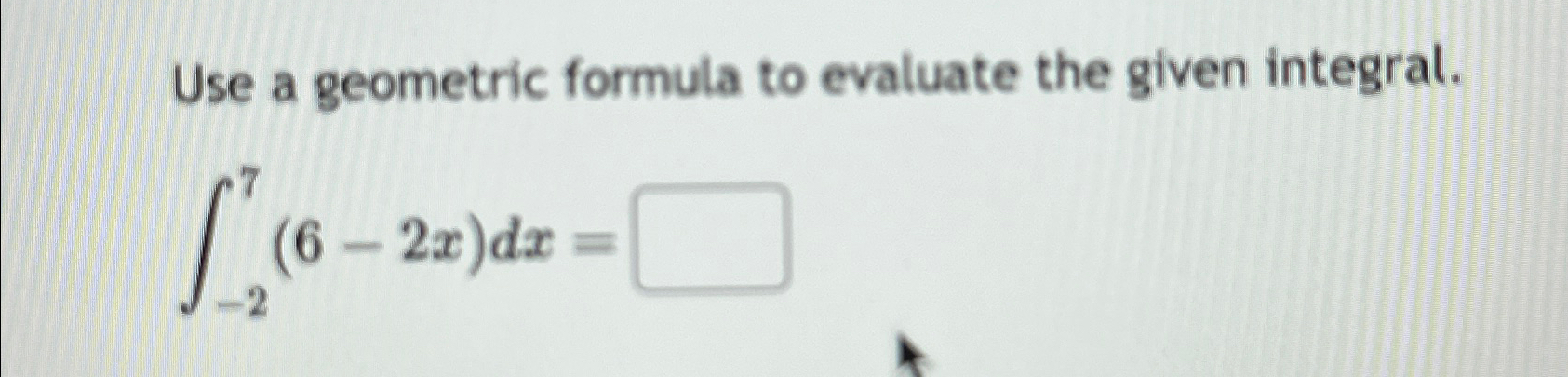 Solved Use a geometric formula to evaluate the given | Chegg.com