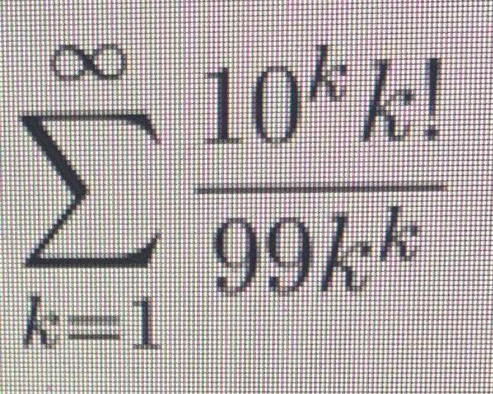 Solved OX 104k! 99kk k=1 | Chegg.com