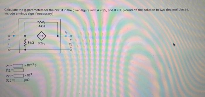 Solved Calculate the g-parameters for the circuit in the | Chegg.com