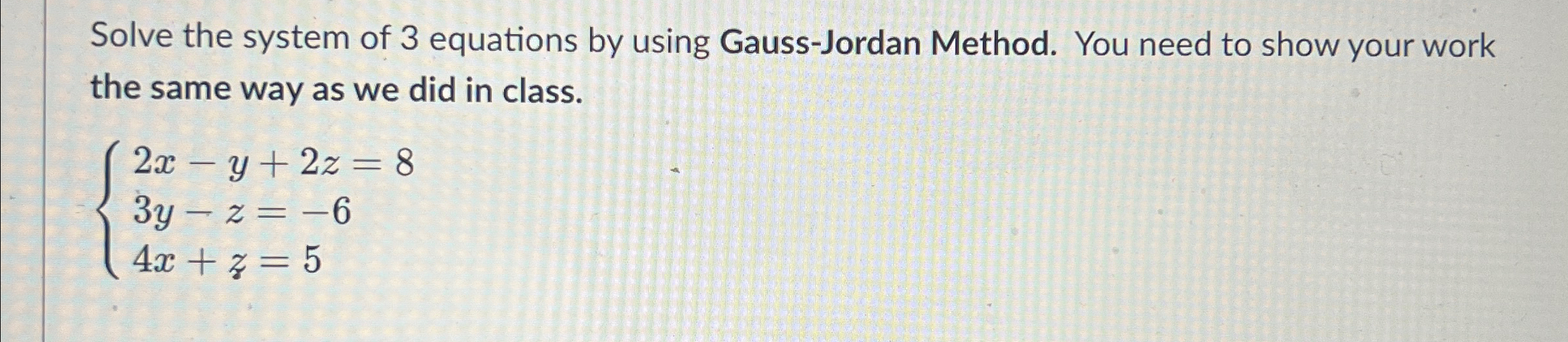 Solved Solve the system of 3 ﻿equations by using | Chegg.com