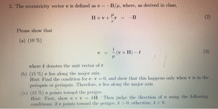 Solved 2. The eccentricity vector e is defined as e = -B/H, | Chegg.com