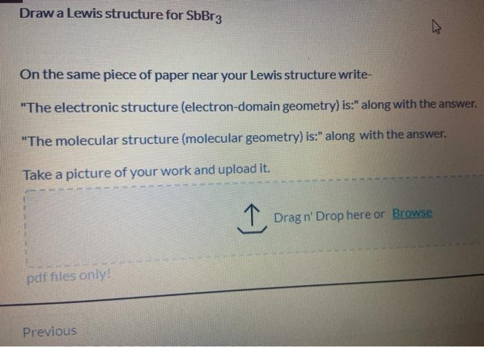 Solved Draw a Lewis structure for SbBr3 On the same piece of | Chegg.com