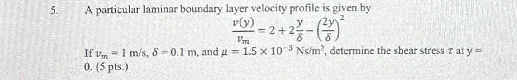 Solved A particular laminar boundary layer velocity profile | Chegg.com