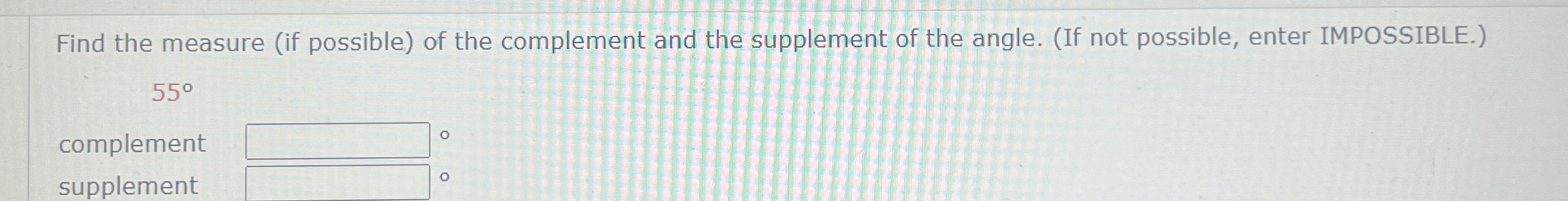 Solved Find the measure (if possible) ﻿of the complement and | Chegg.com