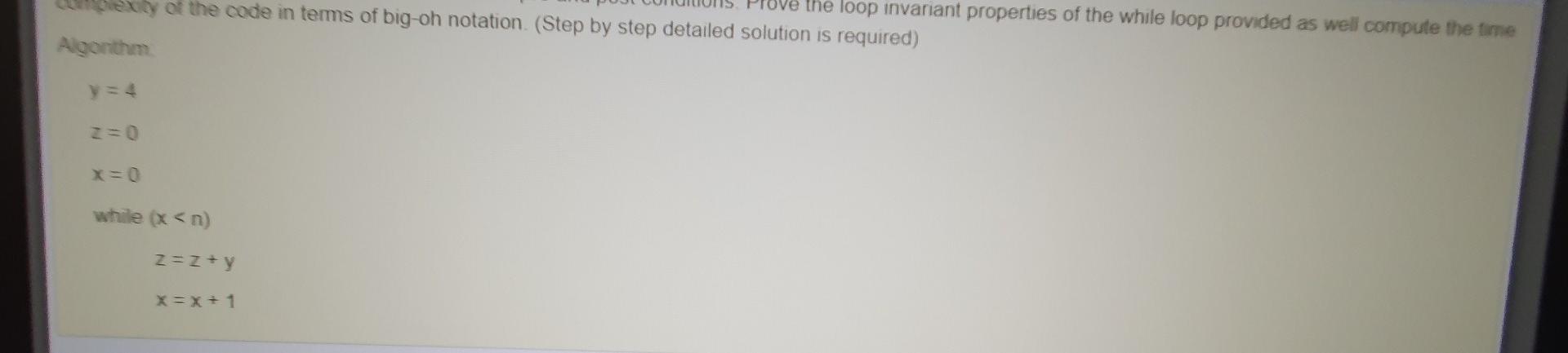 Solved the loop invariant properties of the while loop | Chegg.com